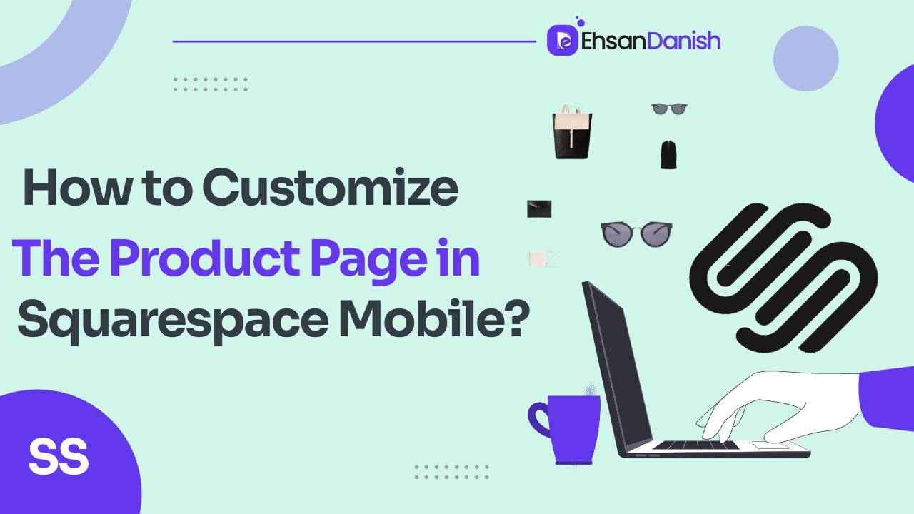 How To Customize The Product Page In Squarespace Mobile Square Beginners
